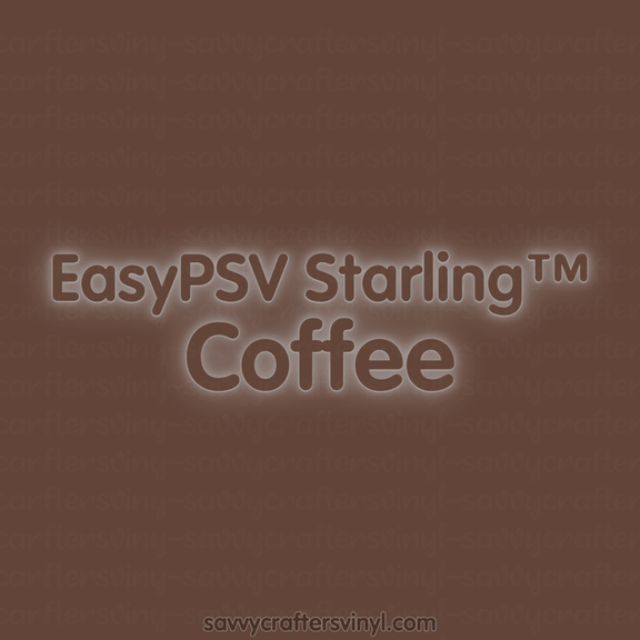 Siser EasyPSV Starling™ | Coffee – Savvy Crafters Vinyl & Gifts