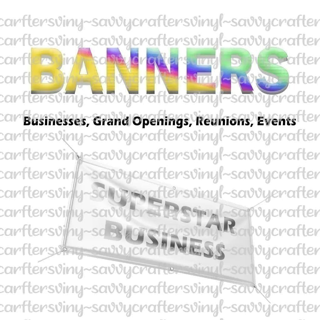 Custom Printed Banners – Savvy Crafters Vinyl & Gifts